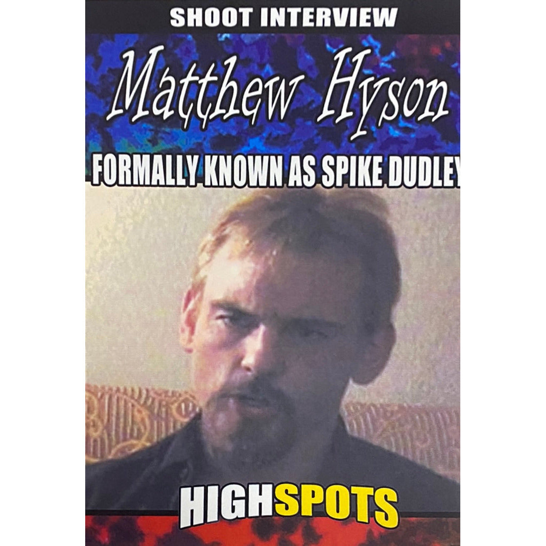 Spike Dudley Shoot Interview DVD-R — Highspots UK